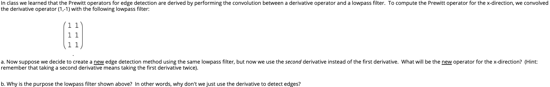 In Class We Learned That The Prewitt Operators For