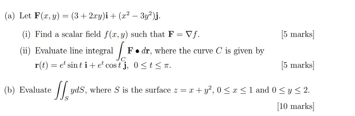 Solved (a) Let F(x,y)=(3+2xy)i+(x2−3y2)j. (i) Find a scalar | Chegg.com