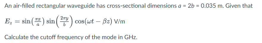 Solved An air-filled rectangular waveguide has | Chegg.com