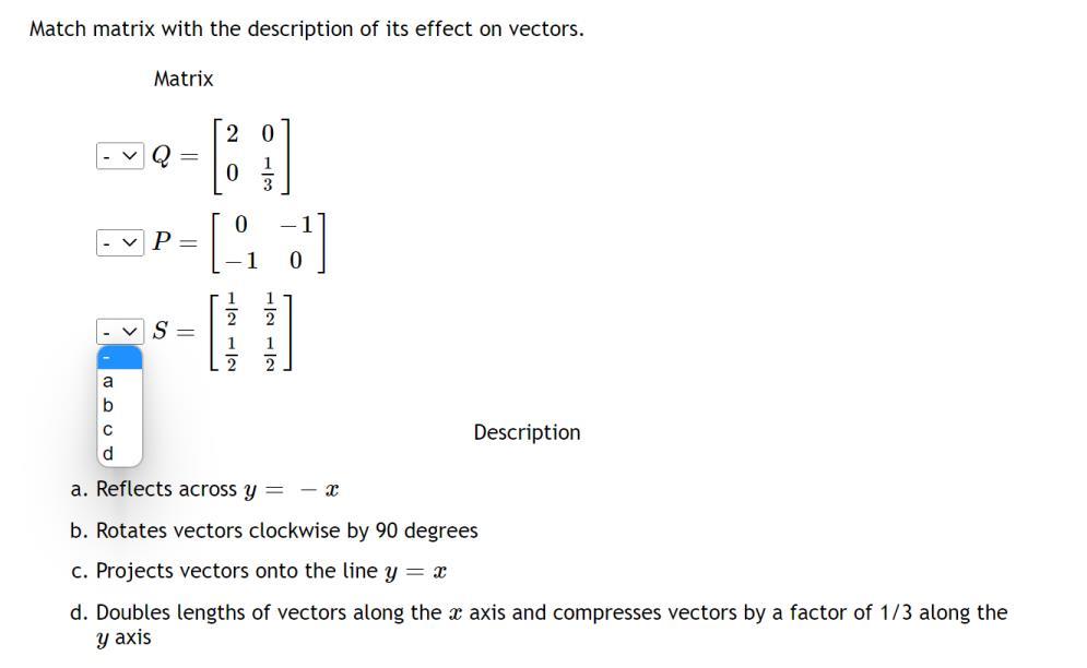 Solved Match matrix with the description of its effect on | Chegg.com