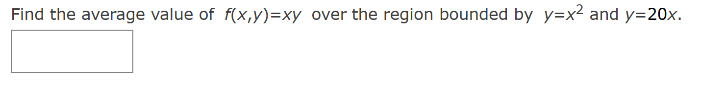 Solved Find the average value of f(x,y)=xy over the region | Chegg.com