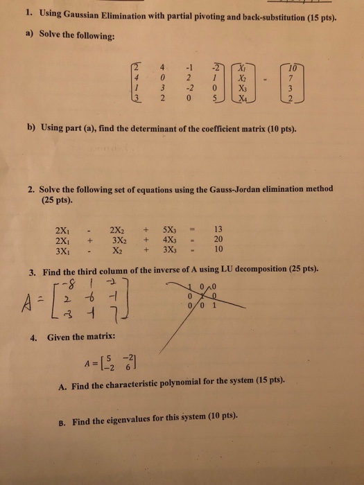 Solved 1. Using Gaussian Elimination with partial pivoting | Chegg.com