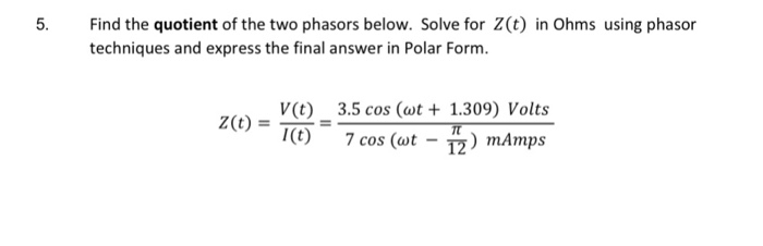 Solved Find the quotient of the two phasors below. Solve for | Chegg.com