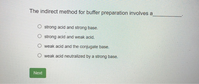 Solved The indirect method for buffer preparation involves a | Chegg.com