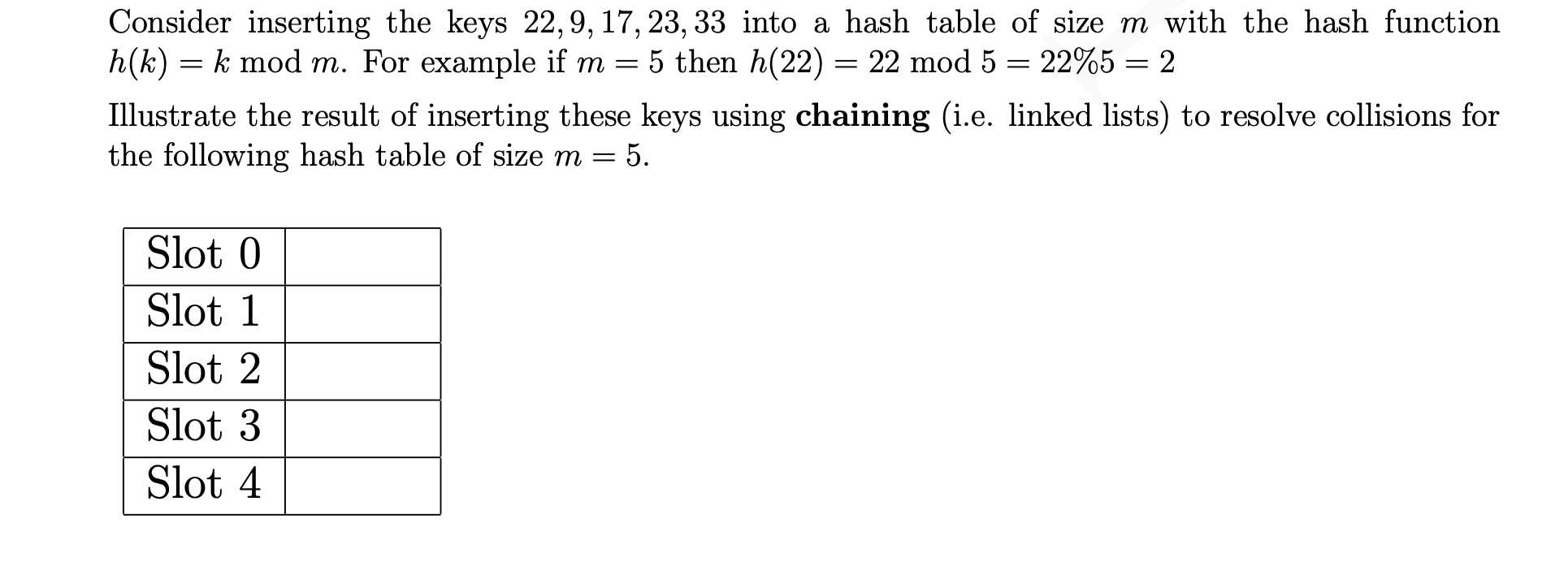 Solved Consider Inserting The Keys 229172333 Into A 4610