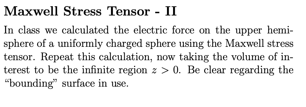 Solved Maxwell Stress Tensor II In class we calculated the | Chegg.com