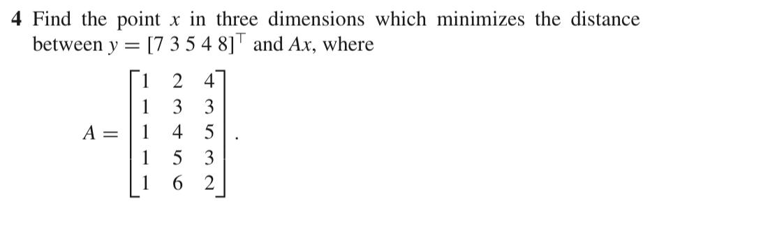 4 4 Find the point x in three dimensions which | Chegg.com