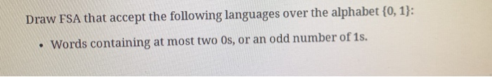 Solved Draw FSA that accept the following languages over the | Chegg.com