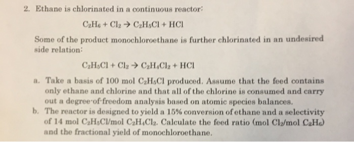 Solved 2. Ethane is chlorinated in a continuous reactor Some | Chegg.com