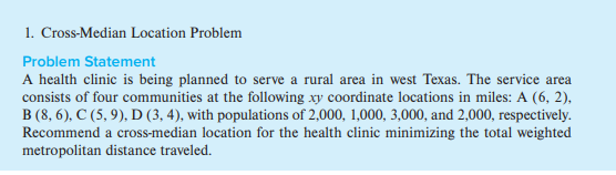 Solved 1. Cross-Median Location Problem Problem Statement A | Chegg.com