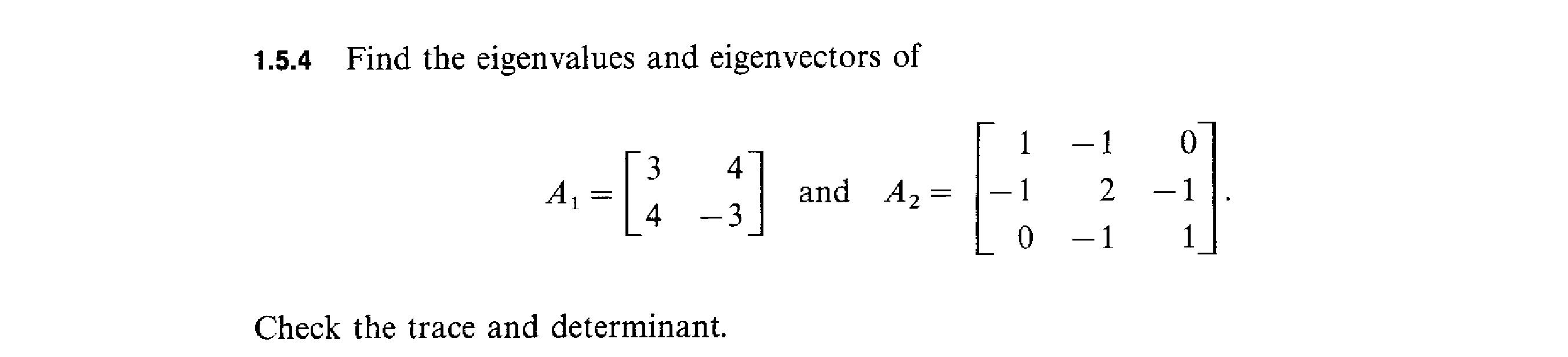 Solved 1.5.4 Find the eigenvalues and eigen vectors of 0 | Chegg.com
