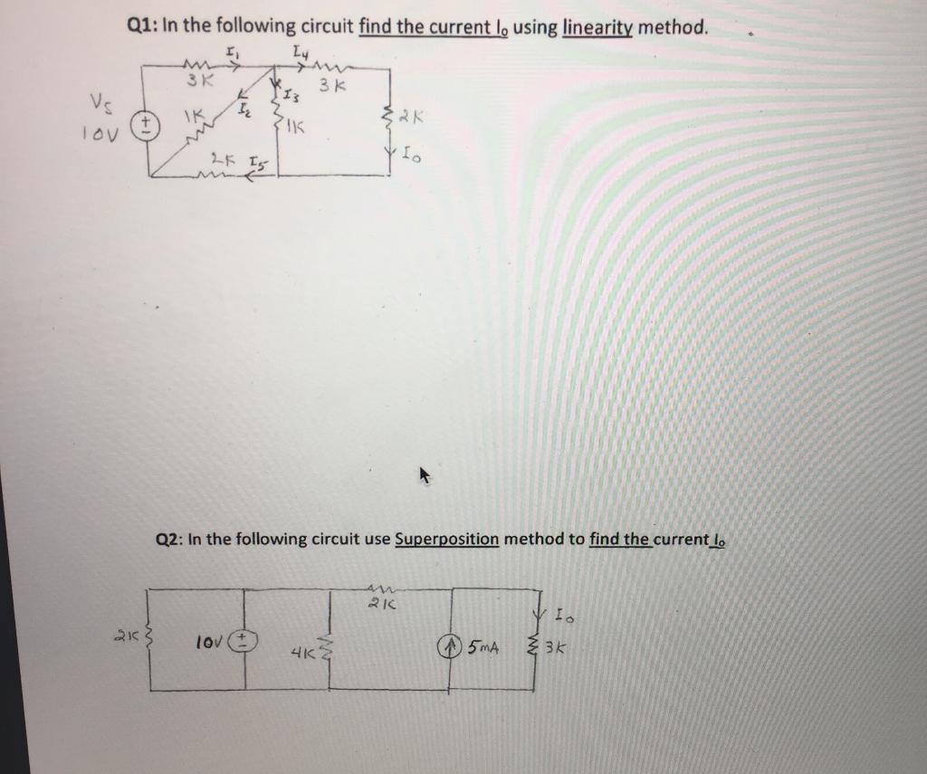 Solved Q1: In the following circuit find the current lo | Chegg.com