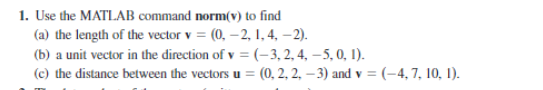 1. Use the MATLAB command norm(v) to find (a) the | Chegg.com