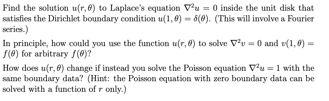 Solved Find the solution u(r,θ) to Laplace’s equation ∇^2u = | Chegg.com
