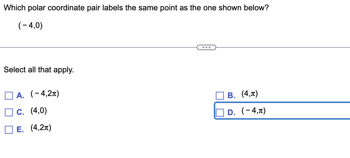 Solved Which polar coordinate pair labels the same point as | Chegg.com