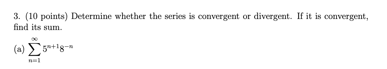 Solved 3. (10 points) Determine whether the series is | Chegg.com