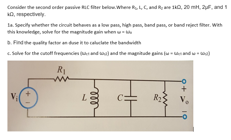 Solved Consider the second order passive RLC filter | Chegg.com
