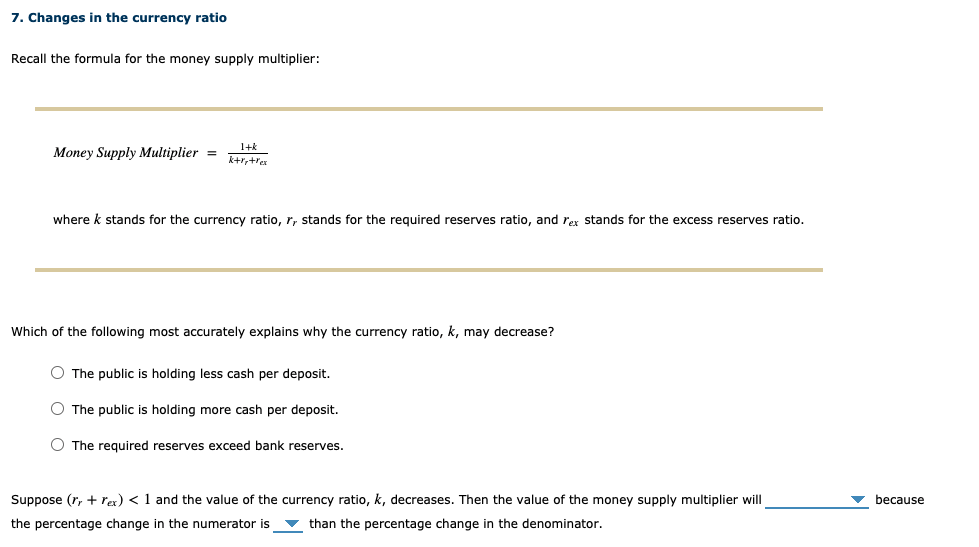 Solved 7. Changes in the currency ratio Recall the formula | Chegg.com