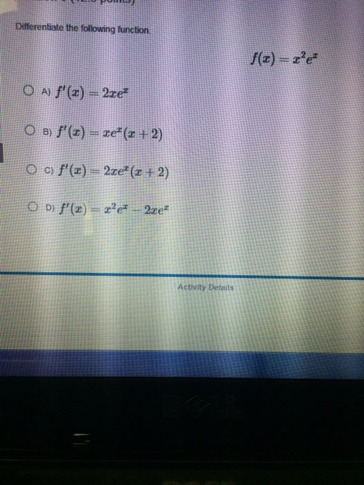Solved Differentiate the following function. f(x) = x^2 e^x | Chegg.com