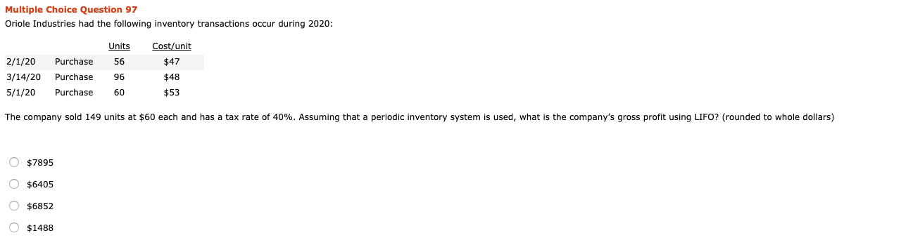 Solved Multiple Choice Question 97 Oriole Industries had the | Chegg.com