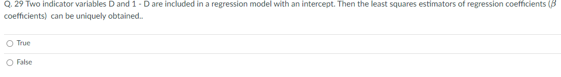 Solved Q. 29 Two indicator variables D and 1 - D are | Chegg.com
