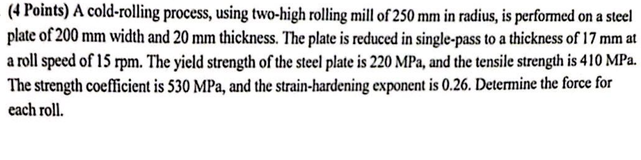 Solved (4 Points) A cold-rolling process, using two-high | Chegg.com