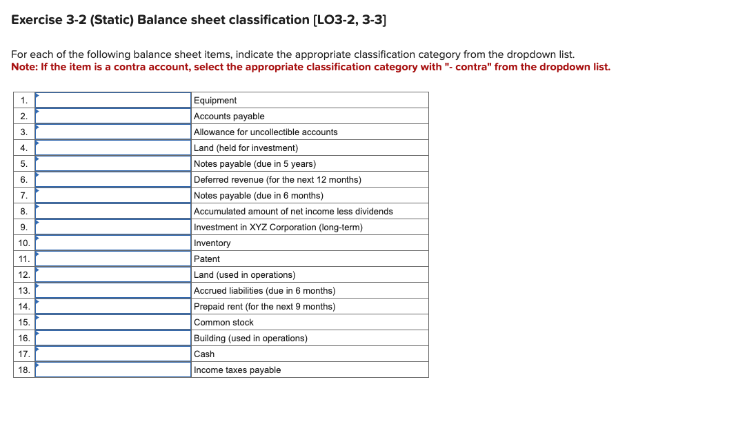 Solved Exercise 3-2 (Static) Balance sheet classification | Chegg.com Solved Exercise 3-2 (Static) Balance sheet classification | Chegg.com