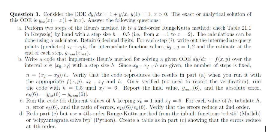 Solved Question 3. Consider the ODE dy/dx=1+y/x,y(1)=1,x>0. | Chegg.com