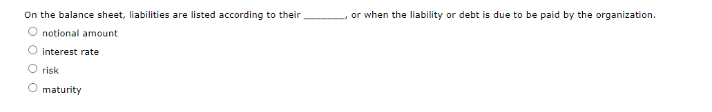 Solved On the balance sheet, liabilities are listed | Chegg.com