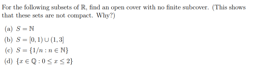 Solved For the following subsets of R, find an open cover | Chegg.com