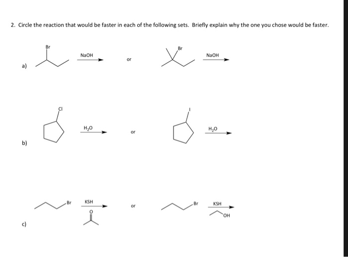 Solved 2. Circle the reaction that would be faster in each | Chegg.com