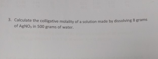 Solved 3. Calculate the colligative molality of a solution | Chegg.com