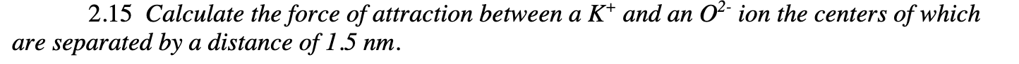 Solved 2 15 Calculate The Force Of Attraction Between Ak And