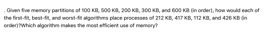 Solved . Given five memory partitions of 100 KB, 500 KB, 200 | Chegg.com