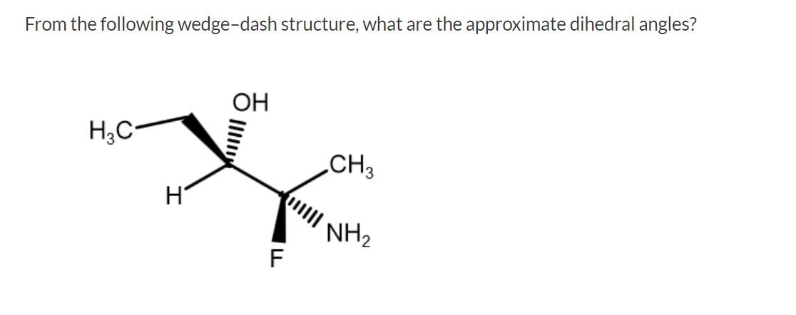 Solved From the following wedge-dash structure, what are the | Chegg.com