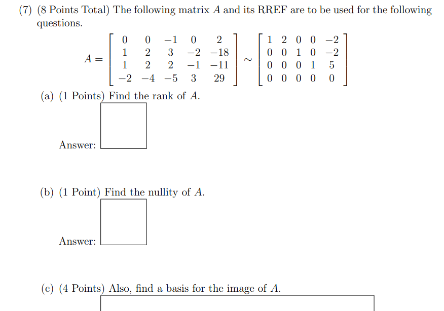Solved (7) (8 Points Total) The following matrix A and its | Chegg.com