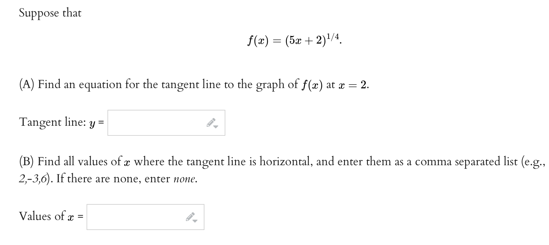 Solved Suppose that f(x)=(5x+2)1/4. (A) Find an equation for | Chegg.com