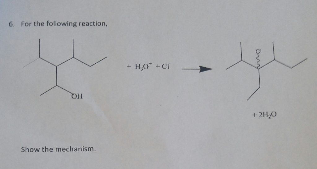 Solved 6. For the following reaction, + H20* + Cl - > OH + | Chegg.com