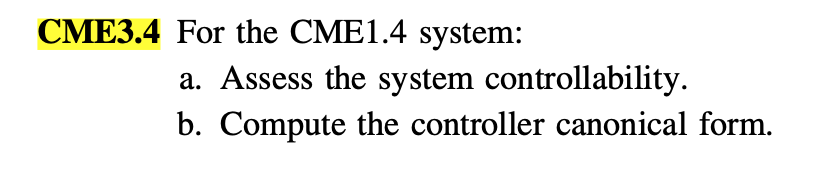 Solved CME3.4 For the CME1.4 system: a. Assess the system | Chegg.com