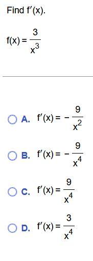 Solved Find f′(x) f(x)=x33 A. f′(x)=−x29 B. f′(x)=−x49 C. | Chegg.com