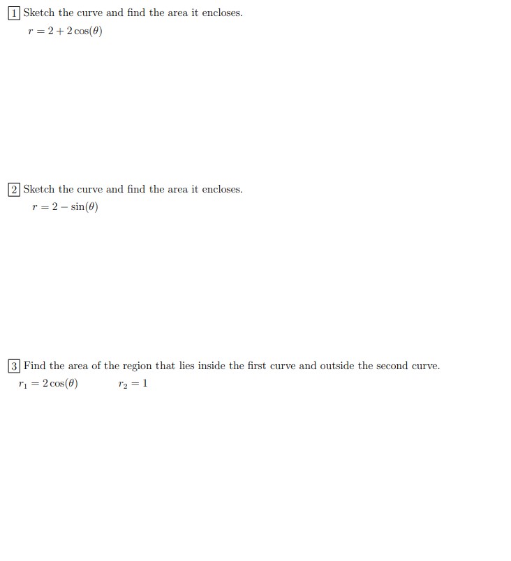 Solved 1 Sketch the curve and find the area it encloses. | Chegg.com