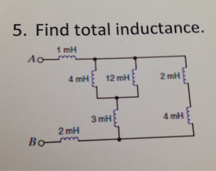 Solved 5. Find total inductance. 1 mH 2 mH 3 mH 4 mH 2 mH | Chegg.com