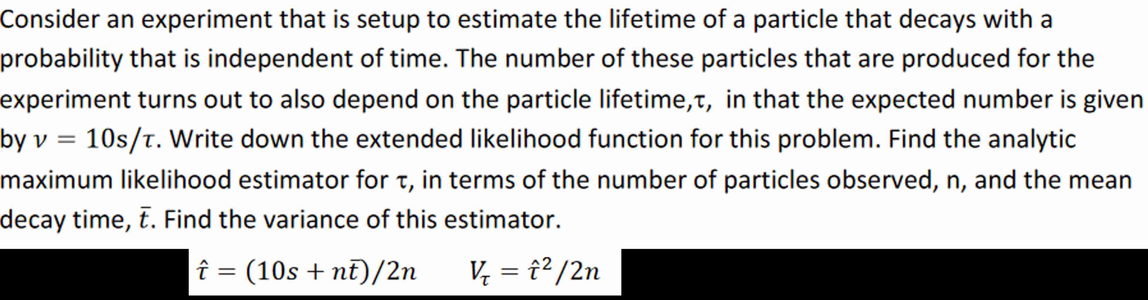 Consider an experiment that is setup to estimate the | Chegg.com