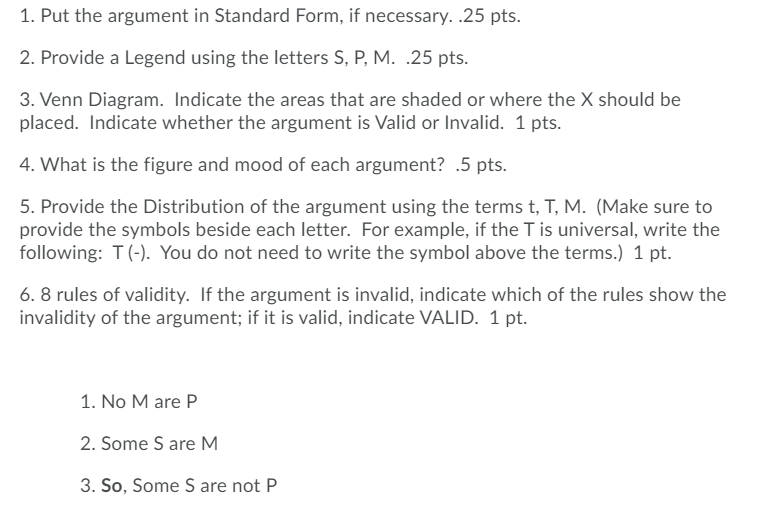 Solved 1. Put the argument in Standard Form, if necessary. | Chegg.com