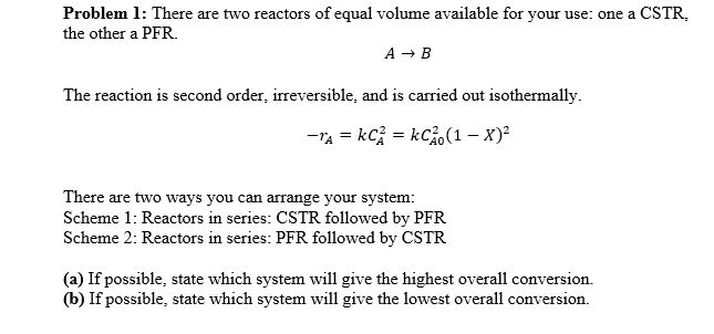 Solved Problem 1: There are two reactors of equal volume | Chegg.com