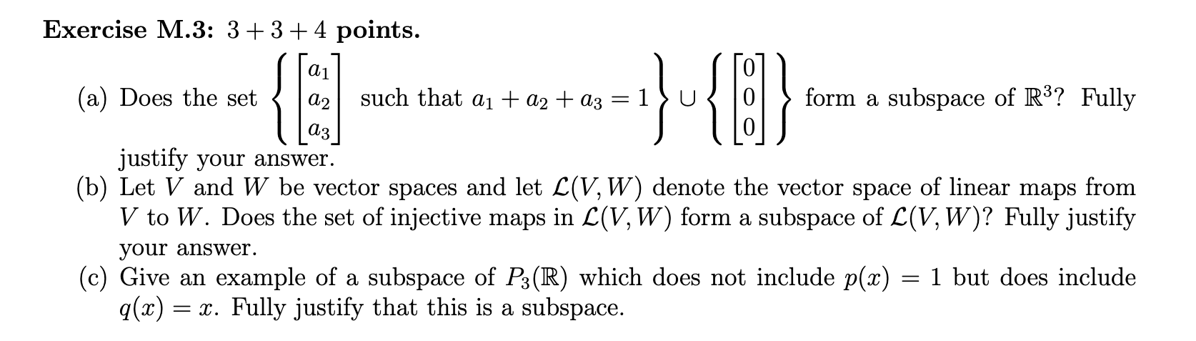 Solved Exercise M.3: 3+3+4 points. (a) Does the set | Chegg.com