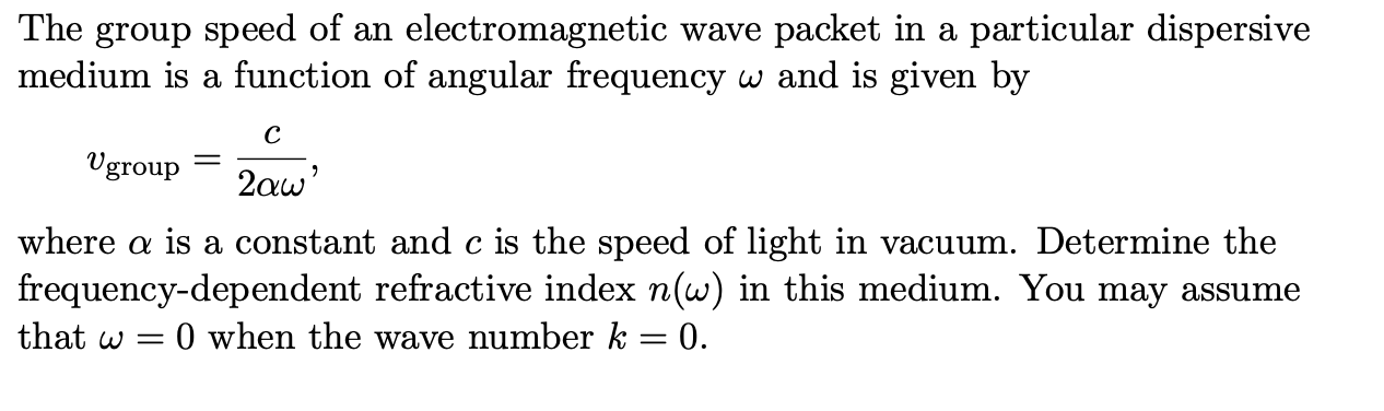 The group speed of an electromagnetic wave packet in | Chegg.com