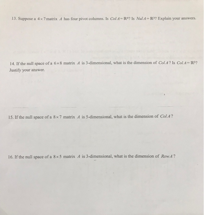 Solved 13. Suppose a 4 x 7 matrix A has four pivot columns. | Chegg.com