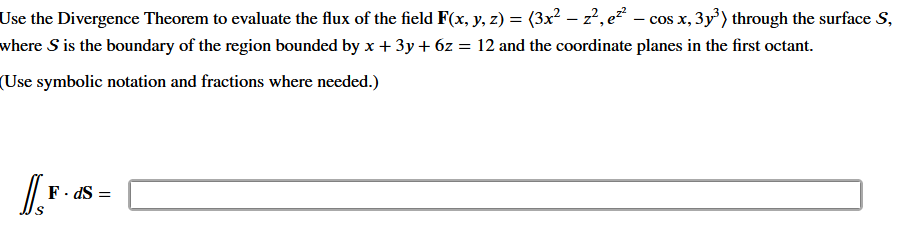 Solved Use the Divergence Theorem to evaluate the flux of | Chegg.com