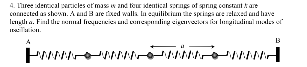 Solved 4. Three identical particles of mass m and four | Chegg.com